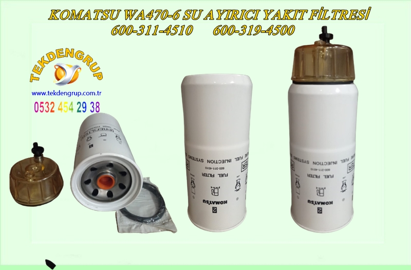 KOMATSU WA470-6 SU AYIRICI YAKIT FİLTRESİ 600-311-4510 & 600-319-4500 ...